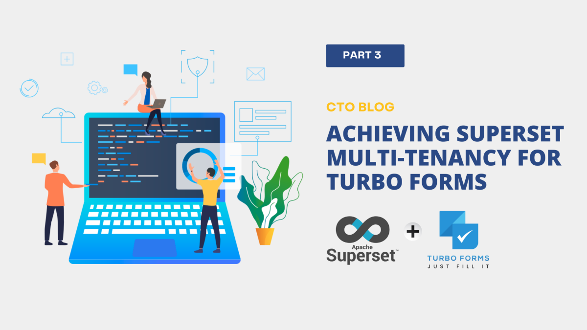 Achieving Superset Multi-Tenancy for Turbo Forms