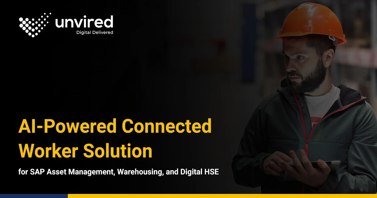 Connected Worker Solutions - Unvired